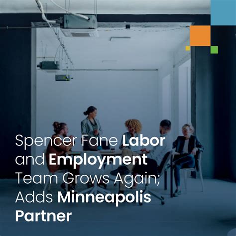 Spencer Fane Labor And Employment Team Grows Again Adds Minneapolis