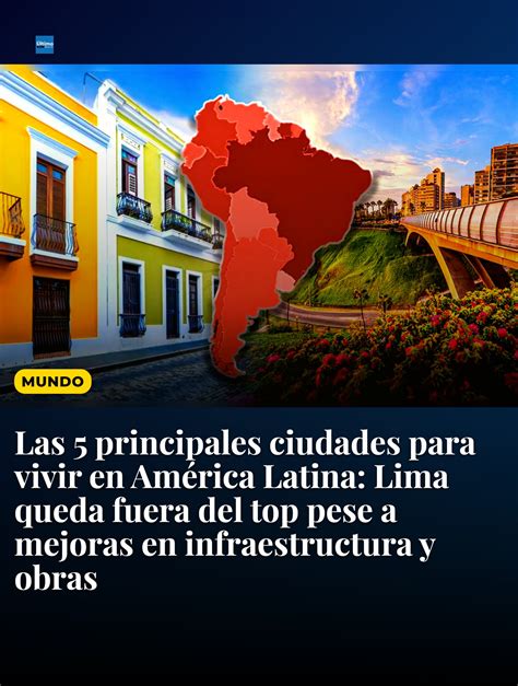 Noticias 📰 Las 5 Principales Ciudades Para Vivir En América Latina