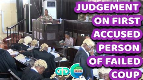Judgement On First Accused Person Of Failed Attempted Coup Youtube