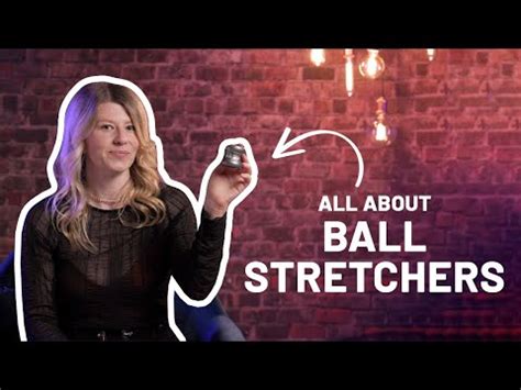 Doing It Ball Stretching 101 How To Choose And Use A Ball Stretcher