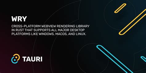 Wry Cross Platform Webview Library In Rust For Tauri Rgithubtrends