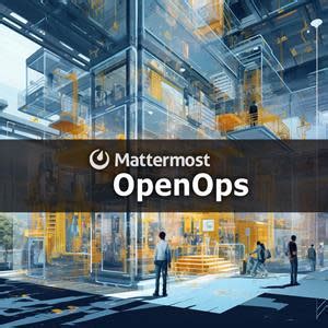 Mattermost Introduces OpenOps To Speed Responsible Evaluation Of