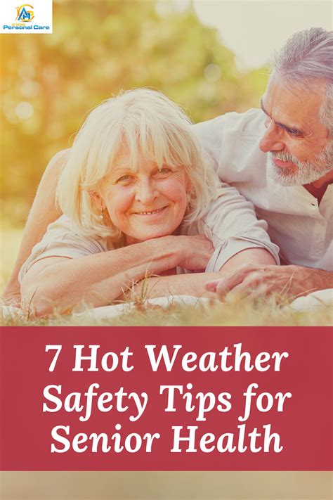 7 Hot Weather Safety Tips For Senior Health Summer Safety Tips