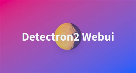 Detectron2 Webui A Hugging Face Space By Gatilin