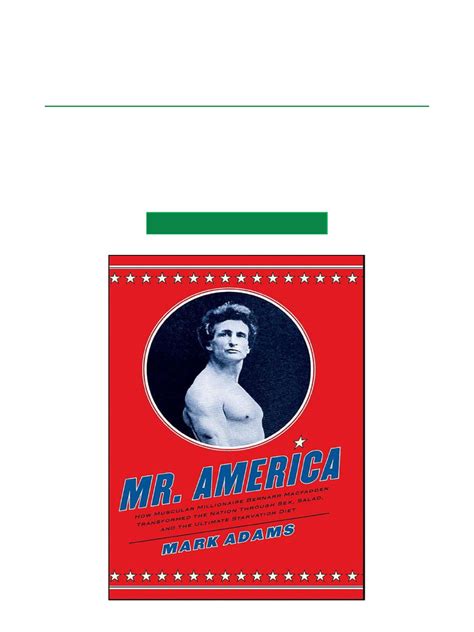 Mr America How Muscular Millionaire Bernarr Macfadden Transformed The Nation Through Sex Salad