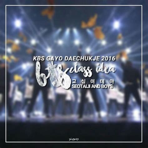 Stream Kbs Gayo Daechukje 2016 Bts Class Idea 교실이데아 By Yingyovg