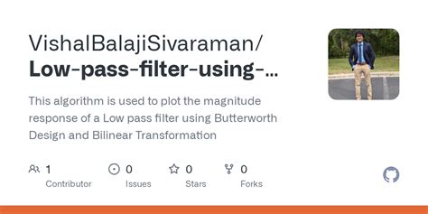 Github Vishalbalajisivaramanlow Pass Filter Using Butterworth Design And Bilinear