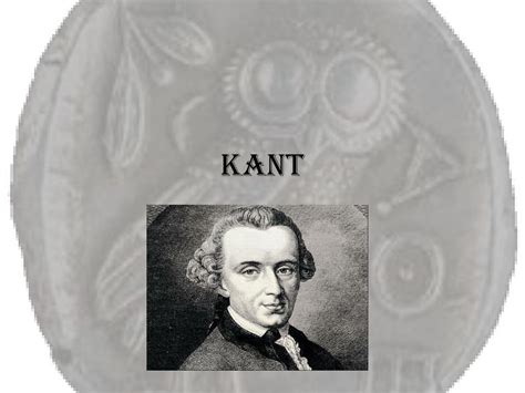 Ppt Kant Powerpoint Presentation Free Download Id876623