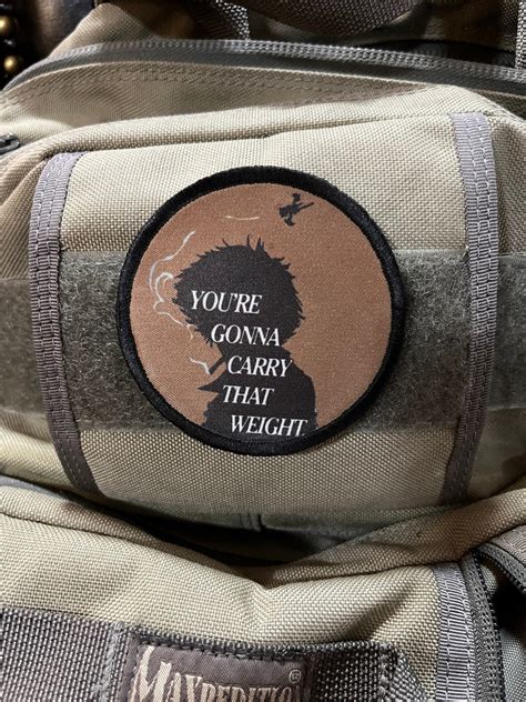 Youre Gonna Carry That Weight Morale Patch 3 Hook And Loop Patch Etsy