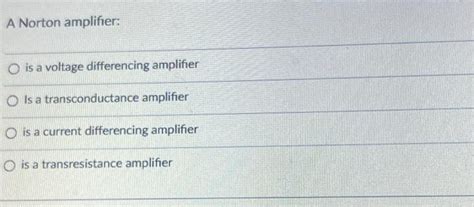 Solved A Norton Amplifier O Is A Voltage Differencing