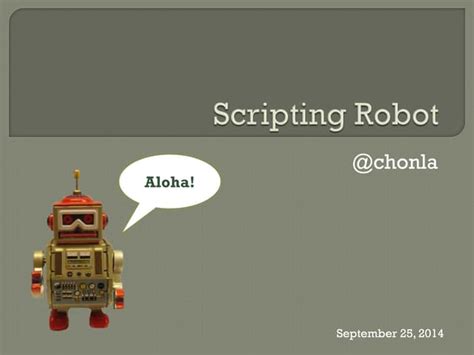 Scripting Robot Ppt
