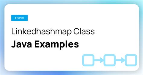 Linkedhashmap Class Java Examples