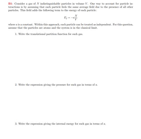 Solved B Consider A Gas Of N Indistinguishable Particles Chegg