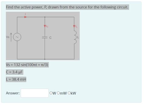 Solved Find The Active Power P Drawn From The Source For Chegg