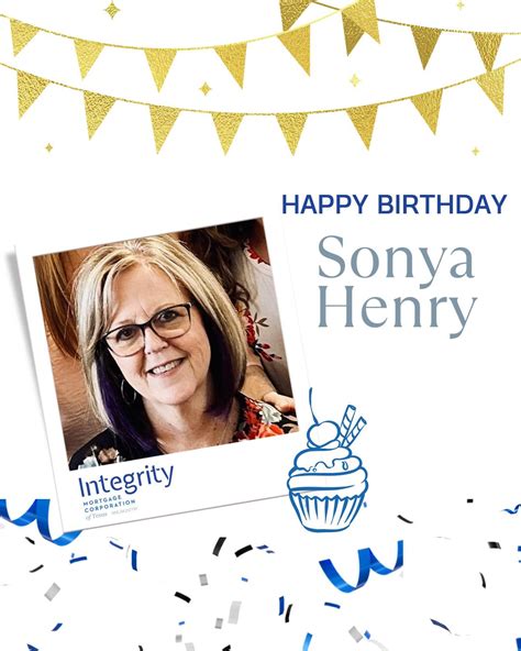 Integrity Happy Birthday Sonya 🎉 Thank You For Being The Heart Of