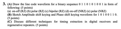 Solved A Draw The Line Code Waveform For A Binary Chegg