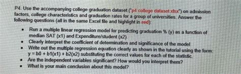 Solved P4 Use The Accompanying College Graduation Dataset