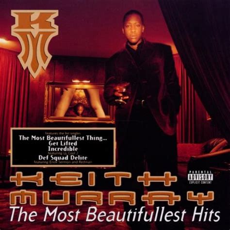 Keith Murray The Most Beautifullest Hits Rapreviews