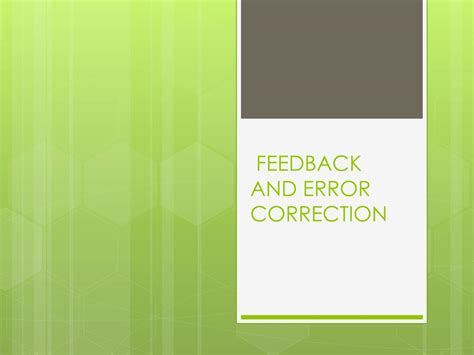 Ppt Feedback And Error Correction Powerpoint Presentation Free