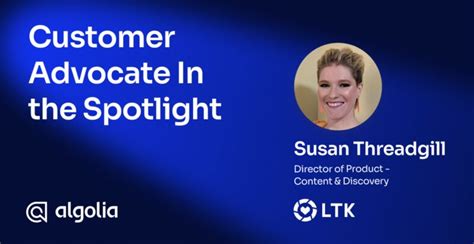 Algolia On Linkedin 👋 Meet Susan Threadgill Director Of Product Content And Discovery At Ltk…