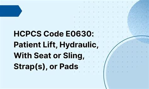 Hcpcs Code E0630 Patient Lift Hydraulic With Seat Or Sling Straps