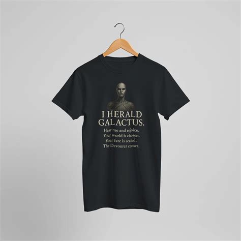 Herald Of Galactus Shirt Viral Marvel Quote Tee Cosmic Prophecy