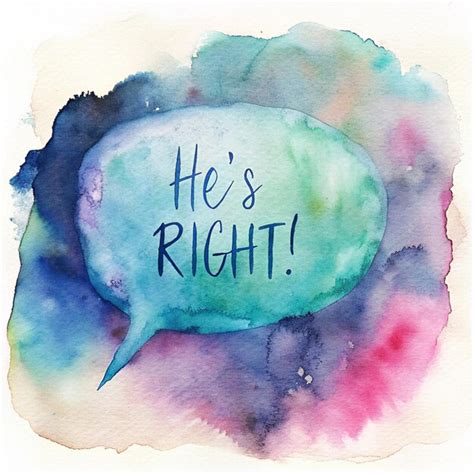 A Picture Of A Speech Bubble Saying Hes Right Premium Ai Generated Image