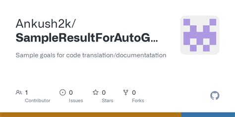 Github Ankush2ksampleresultforautogpt Sample Goals For Code