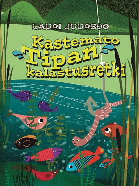 Juursoo Kastemato Tipan Kalastusretki Prismafi Verkkokauppa