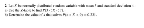 Solved 2 Let X Be Normally Distributed Random Variable With