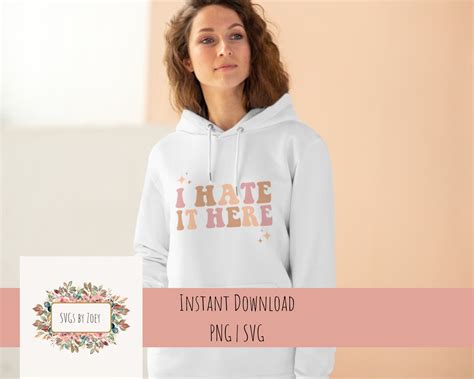 I Hate It Here Svg Hate Work Svg Hate School Svg Png Etsy