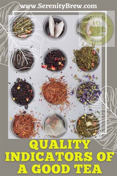 Quality Indicators Of A Good Tea Serenity Brew
