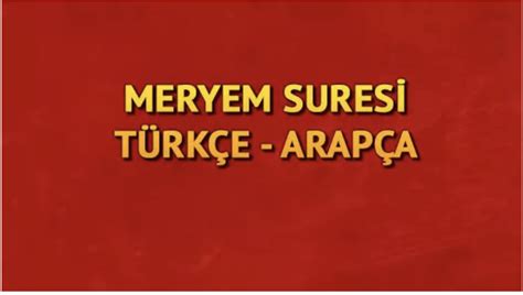 98 Ayetlik Meryem Sûresi Meryem Suresi