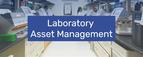 Laboratory Asset Management Comprehensive Overview