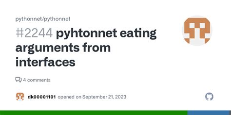 Pyhtonnet Eating Arguments From Interfaces · Issue 2244 · Pythonnet