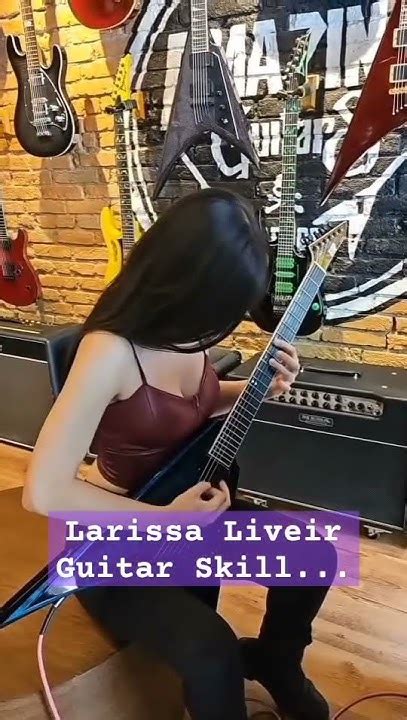 Larissa Liveir Live Guitar Skills Youtube