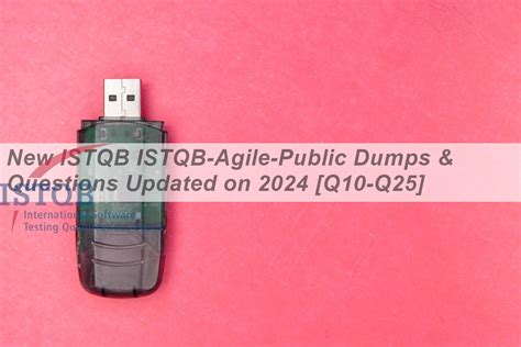 New Istqb Istqb Agile Public Dumps And Questions Updated On 2024 [q10 Q25] Fast2test