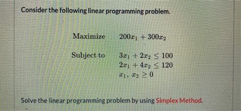 Solved Consider The Following Linear Programming Problem