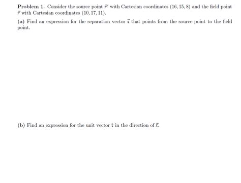 solved consider the source point r vector with cartesian