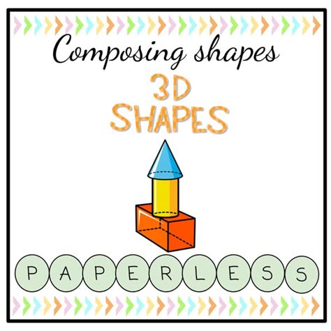 Composing 3d Shapes Digital Composite Shapes By Miss Hattie Tpt