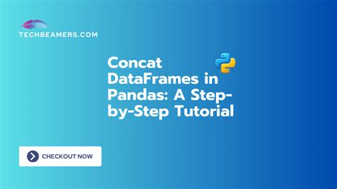 Python Pandas To Concat Multiple Dataframe Techbeamers