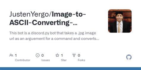 Github Justenyergoimage To Ascii Converting Discord Bot This Bot Is