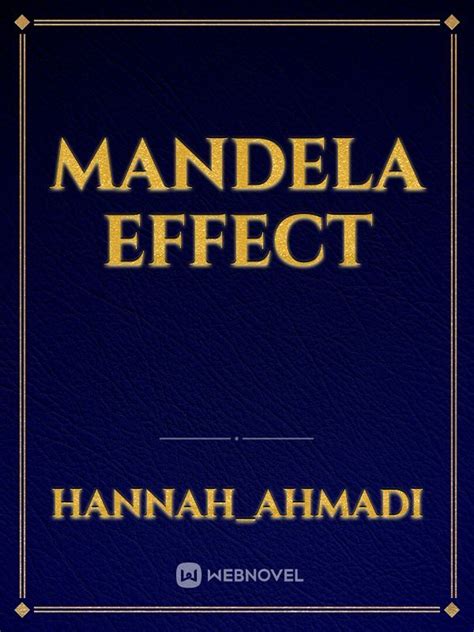 Read Mandela Effect Hannahahmadi Webnovel