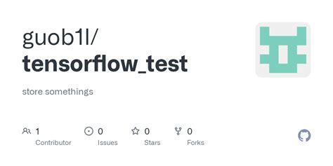 Github Guob1ltensorflowtest Store Somethings
