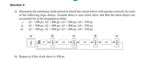 Solved Question A Determine The Minimum Clock Period At Chegg