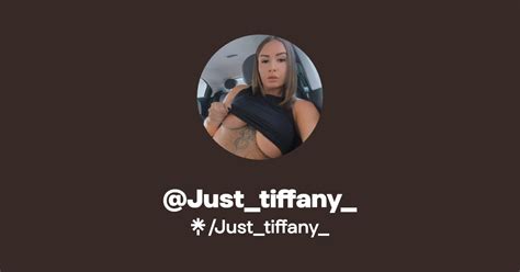 Just Tiffany X Find Just Tiffany X Onlyfans Linktree