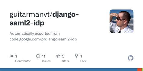 GitHub Guitarmanvt Django Saml Idp Automatically Exported From Code Google P Django