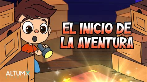 El Inicio De La Aventura Youtube