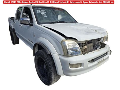 Holden Rodeo Ra Lt 2004 Parts And Wrecking Boondall Brisbane Qld
