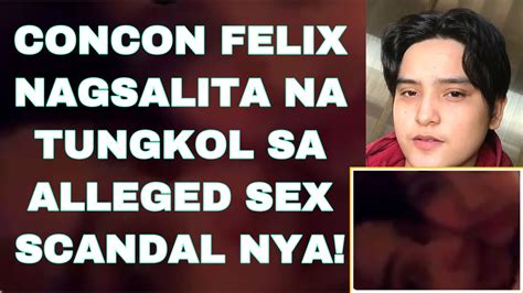 Concon Felix Nagsalita Na Tungkol Sa Alleged Scandal Video Nya Na